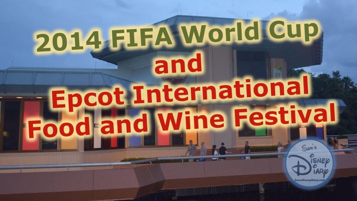 FIFA World Cup 2014 | Walt Disney World | Epcot Food and Wine Festival ...