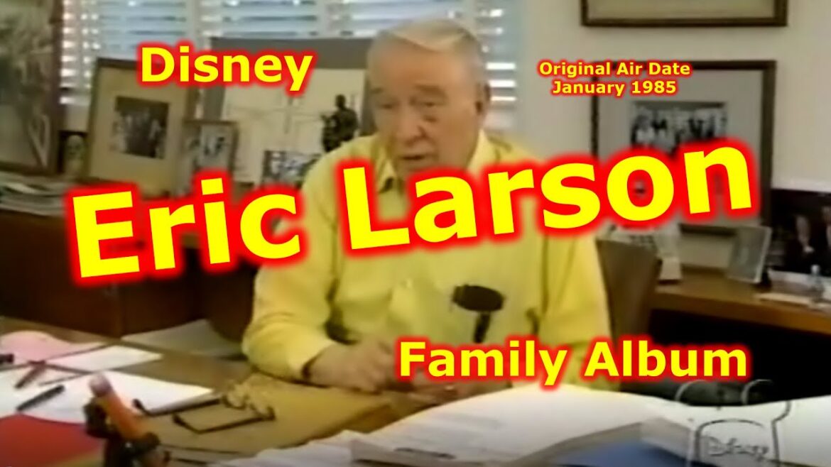 Disney Family Album | Eric Larson | Animator | Disneyland | Walt Disney World | 101 Dalmatians ...
