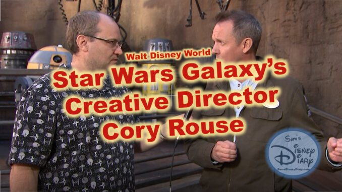 Star Wars | Galaxy’s Edge | Creative Executive | Cory Rouse | Walt ...