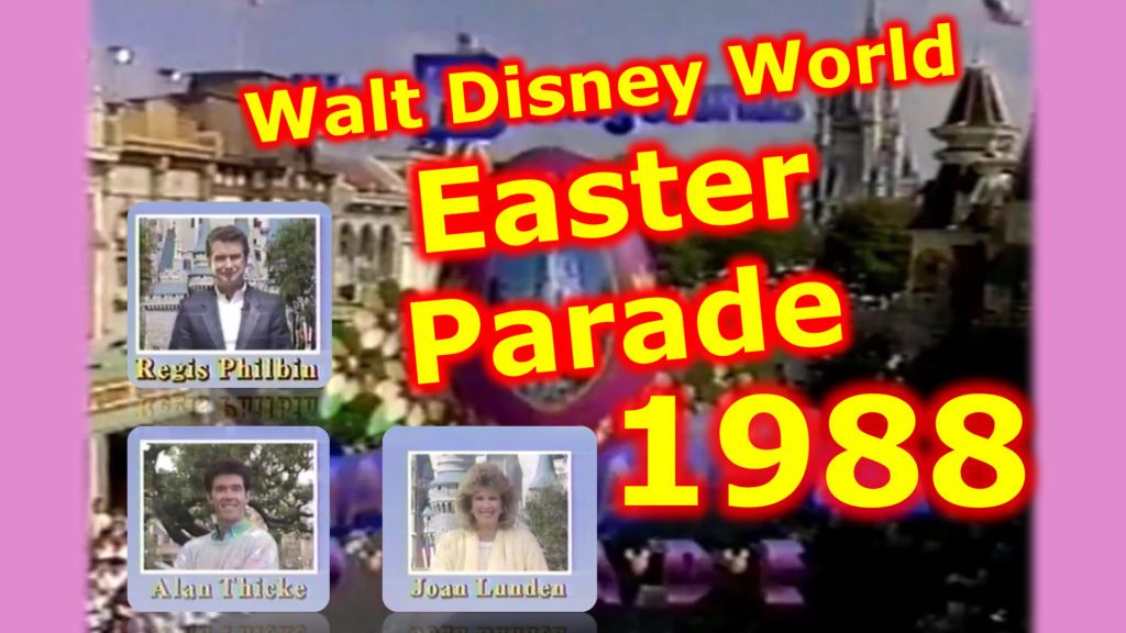 1988 Walt Disney World Happy Easter Parade | Joan Lunden | Alan Thicke ...