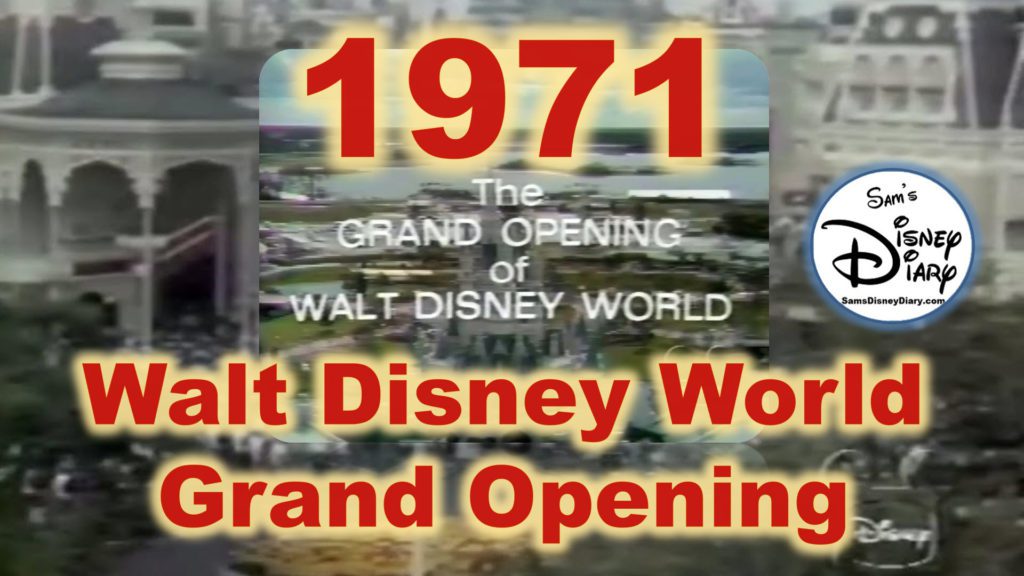 Walt Disney World’s 1971 Grand Opening Memories - Sam's Disney Diary