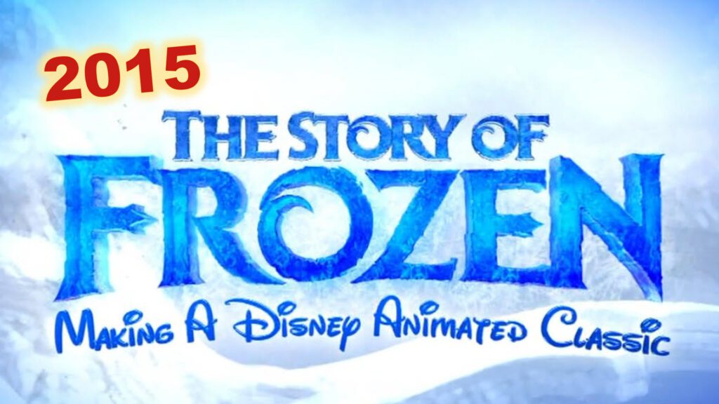 The Story of Frozen | Making a Disney Animated Classic | 2014 | The Making of Disney Frozen ...