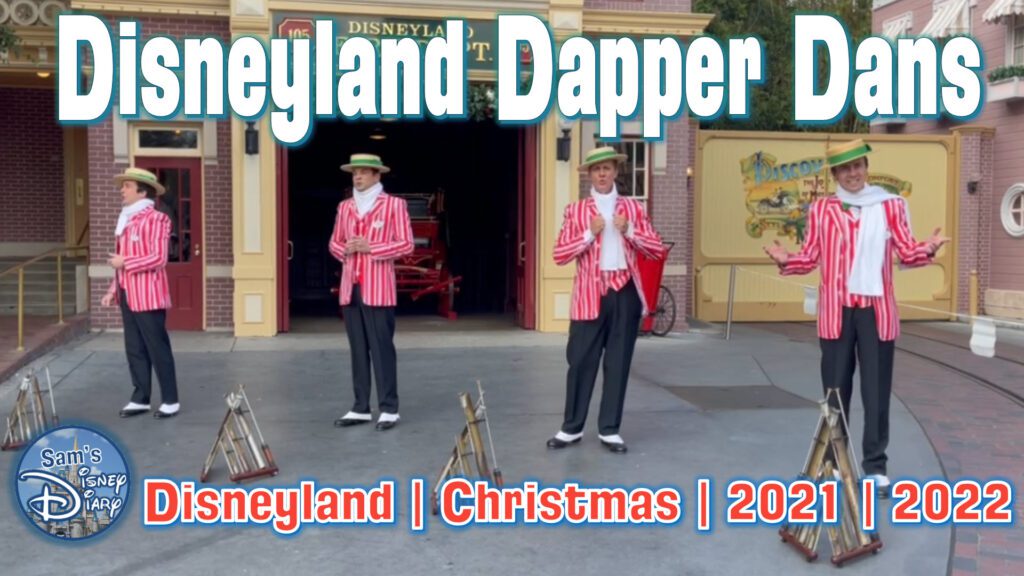 Dapper Dans Shine in Disneyland Holidays - Sam's Disney Diary