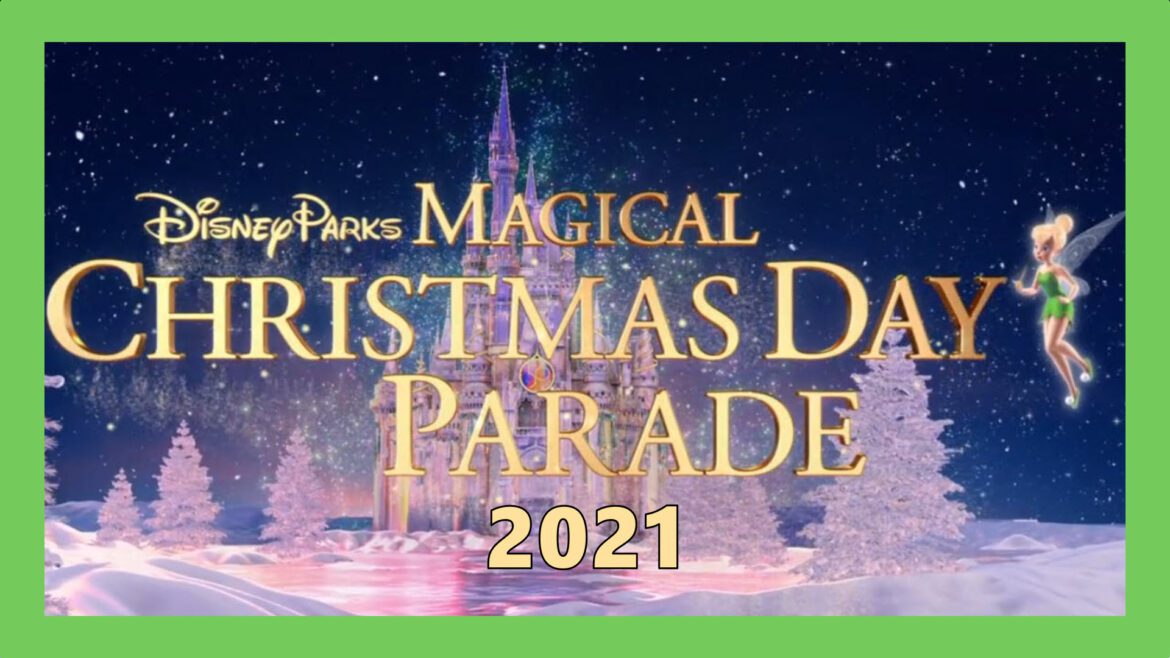 2021 Walt Disney World Magical Christmas Day Parade | Derek and ...