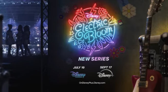 Electric Bloom Series Premiere July 10 on Disney Channel